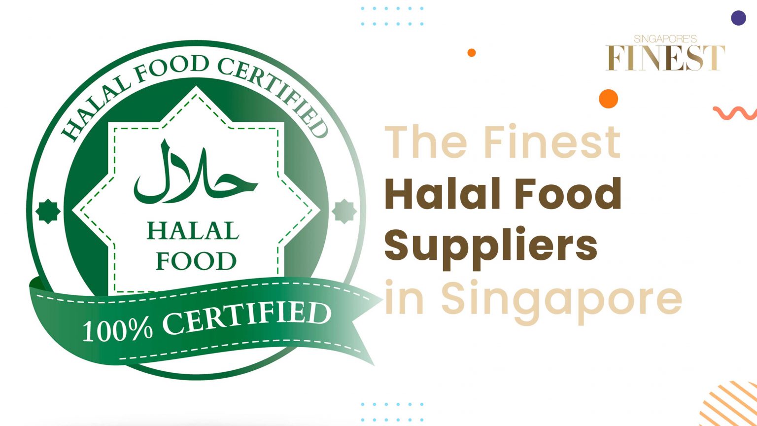 11 Trustworthy Halal Food Suppliers in Singapore [2024]