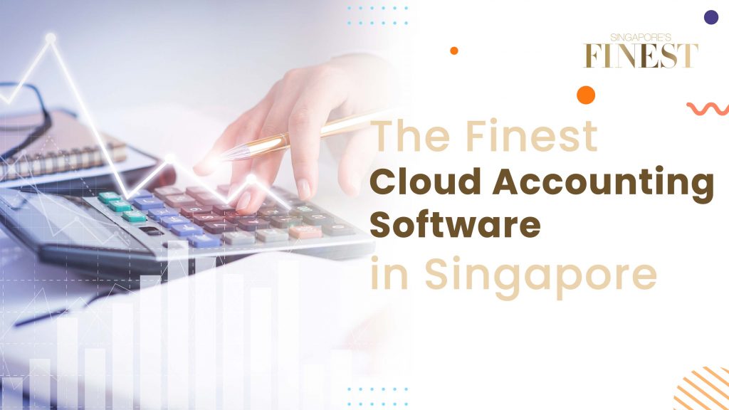 10 Trustworthy Cloud Accounting Software in Singapore [2025]