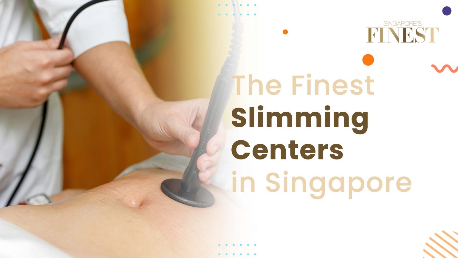 10 Trustworthy Slimming Centers in Singapore [2025]
