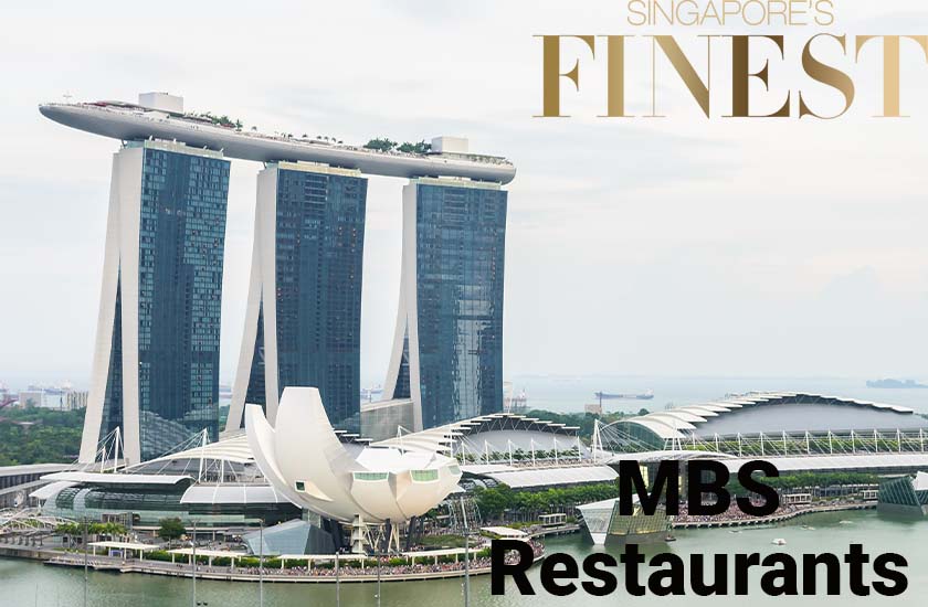 10 Best MBS Restaurants In Singapore [2023]