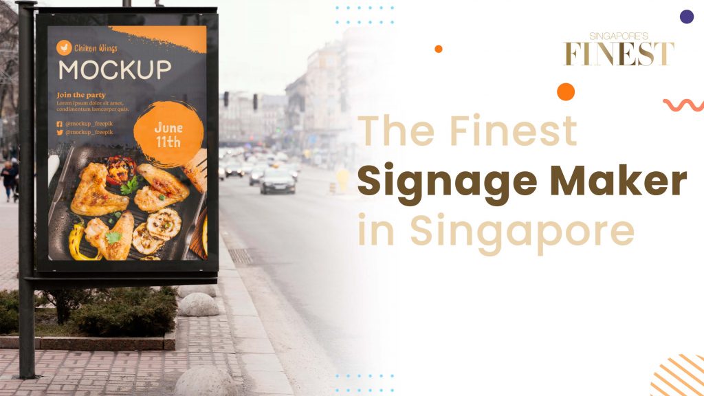 9 Trustworthy Signage Maker in Singapore [2025]