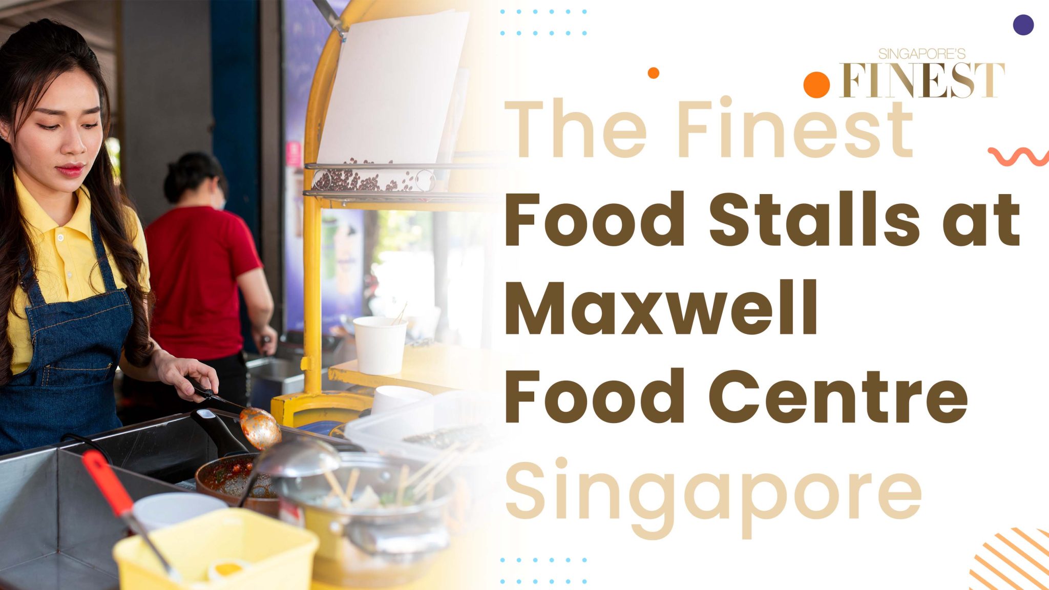 Maxwell Food Centre Food Guide - 10 Best Food Stalls [2024]