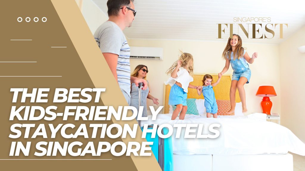 10 Best Kids-Friendly Staycation Hotels in Singapore [2024]