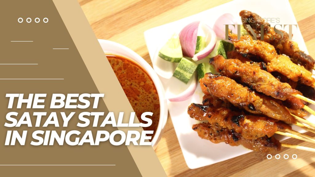 10 Best Satay Stalls in Singapore [2024]