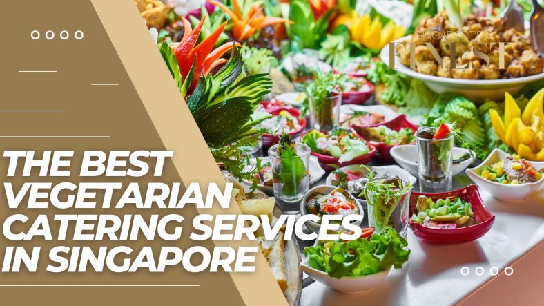 10 Trustworthy Vegetarian Catering Services in Singapore [2025]