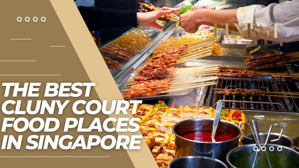 7 Best Cluny Court Food Places in Singapore [2024]