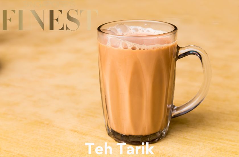 6 Trustworthy Teh Tarik in Singapore [2024]