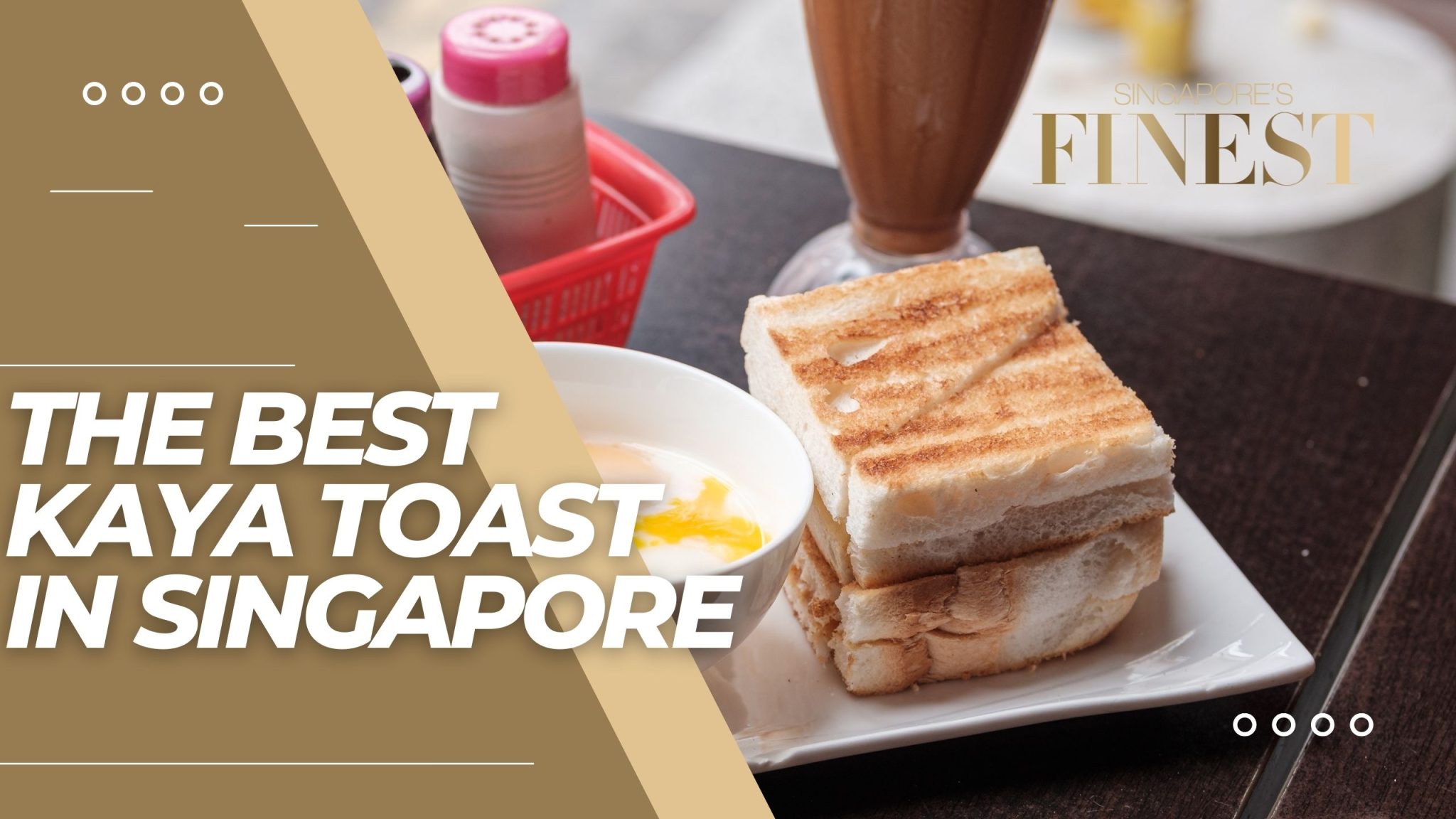 8 Trustworthy Kaya Toast in Singapore [2024]