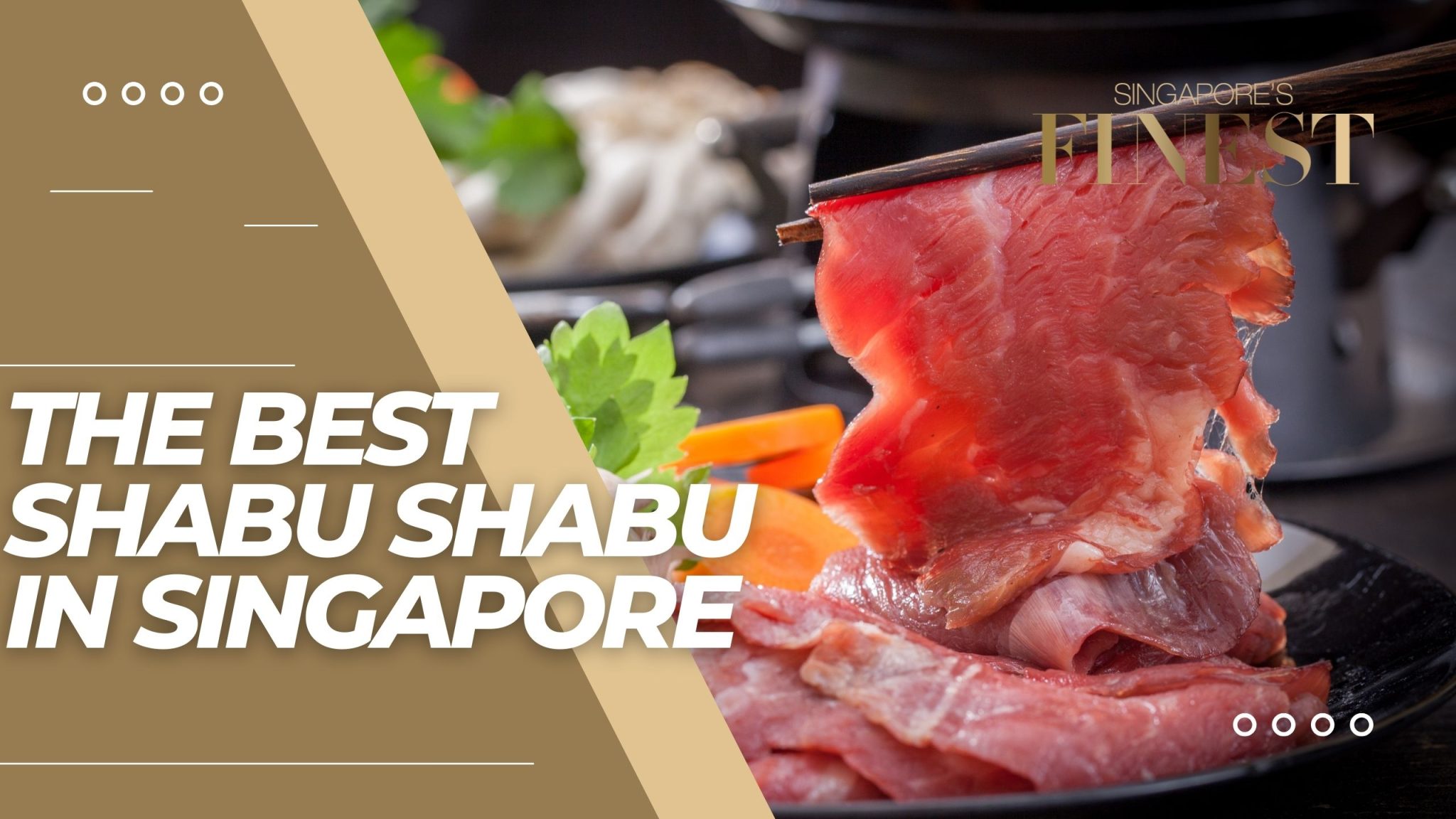 8 Trustworthy Shabu Shabu Restaurants in Singapore [2024]