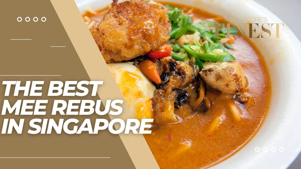 7 Trustworthy Mee Rebus in Singapore [2024]