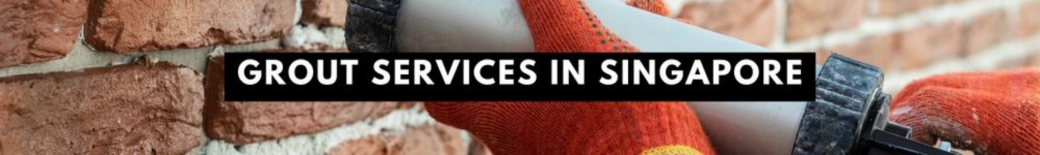 The 5 Best Grout Services in Singapore [2025]