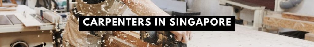 11 Trustworthy Carpenters in Singapore [2025]