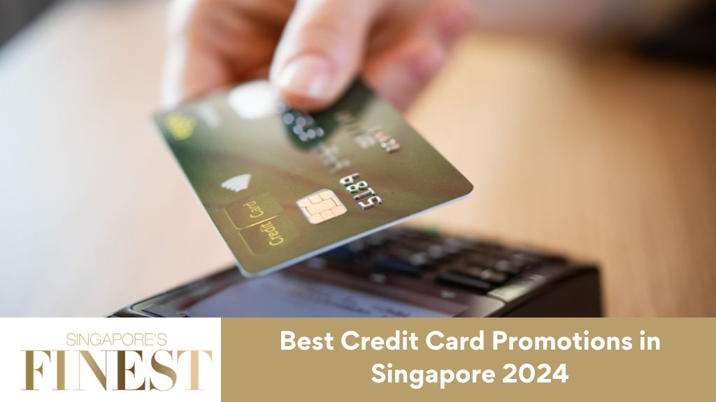 Best Credit Card Promotions in Singapore 2024 [2024]