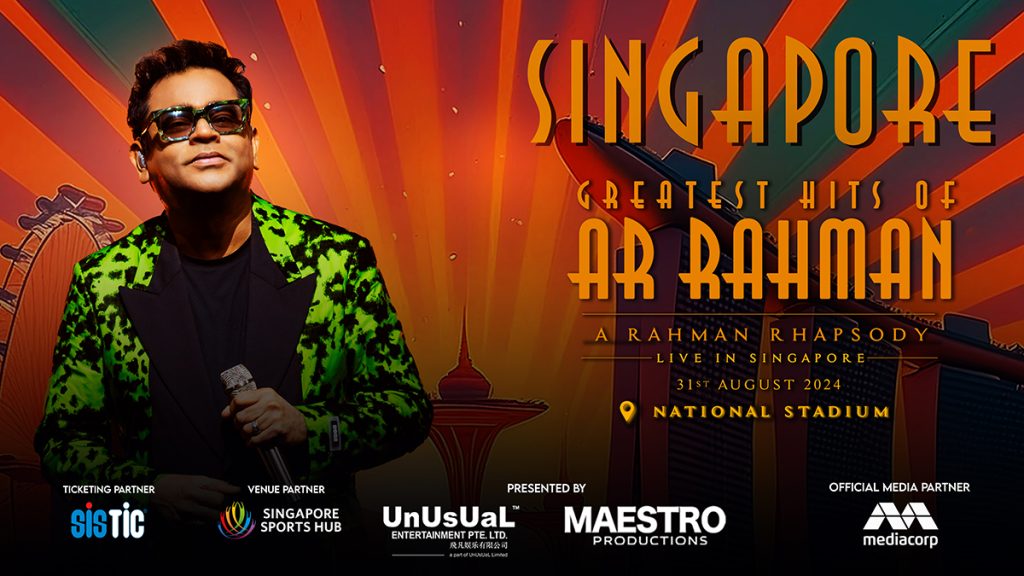 GREATEST HITS OF AR RAHMAN, A RAHMAN RHAPSODY LIVE IN SINGAPORE [2024]
